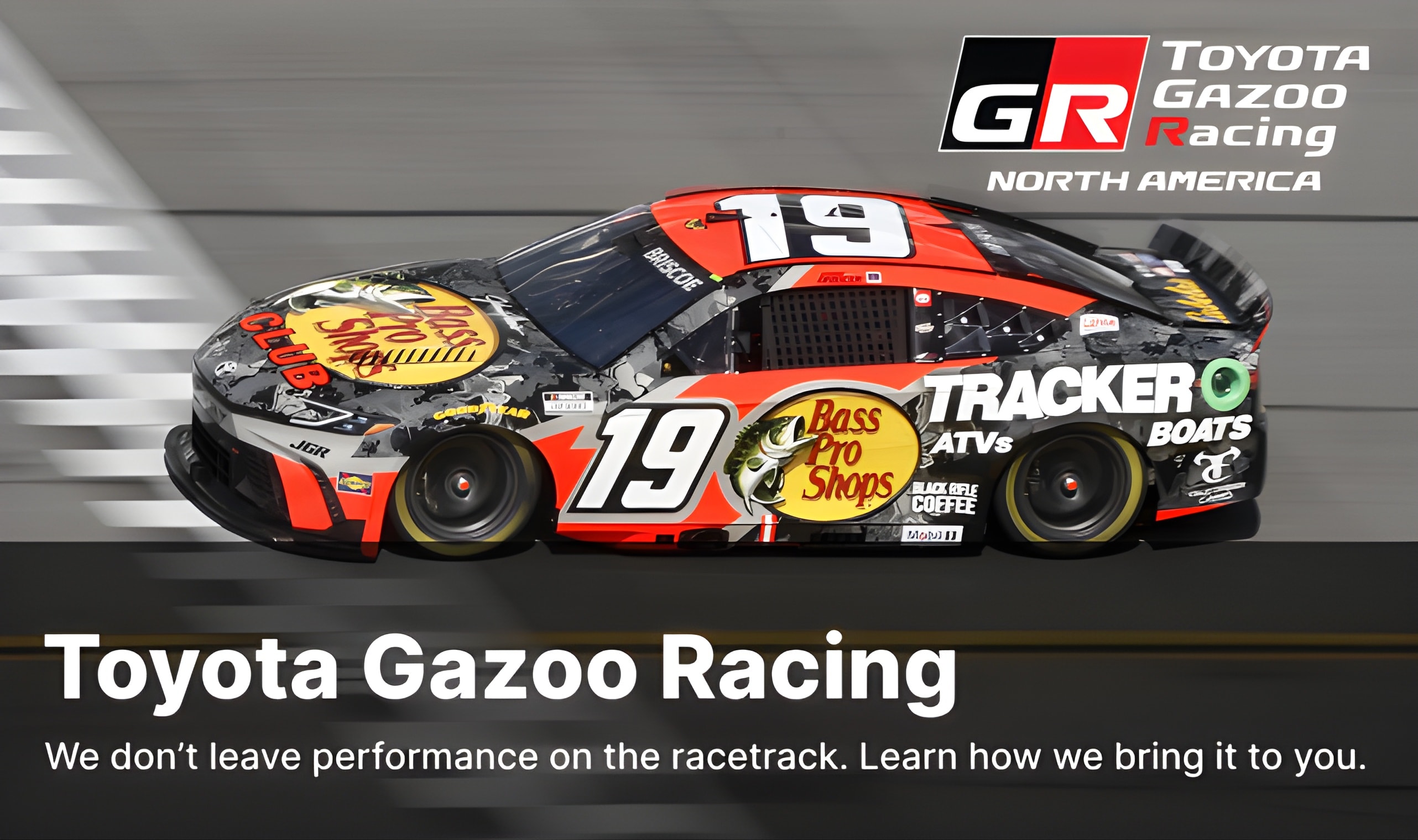 Toyota racing development, we don't leave performance on the racetrack ...